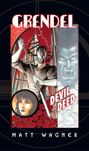 Grendel: Devil By the Deed HC :: Profile :: Dark Horse Comics