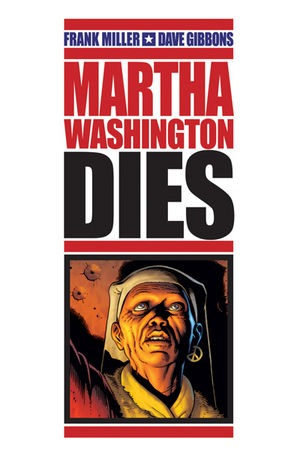 Martha Washington Dies (one-shot) :: Profile :: Dark Horse Comics
