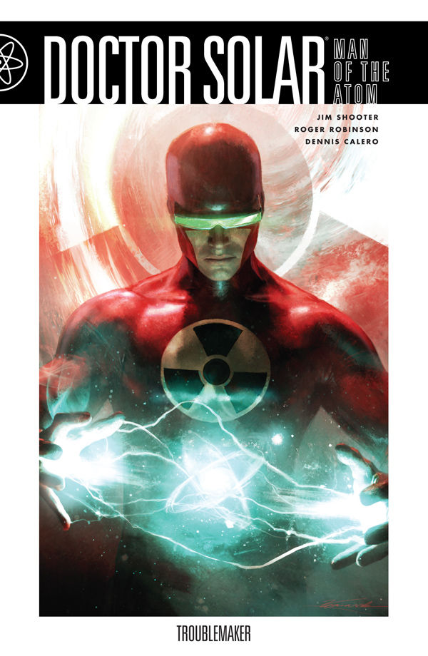 Doctor Solar, Man of the Atom Volume 1 :: Profile :: Dark Horse Comics